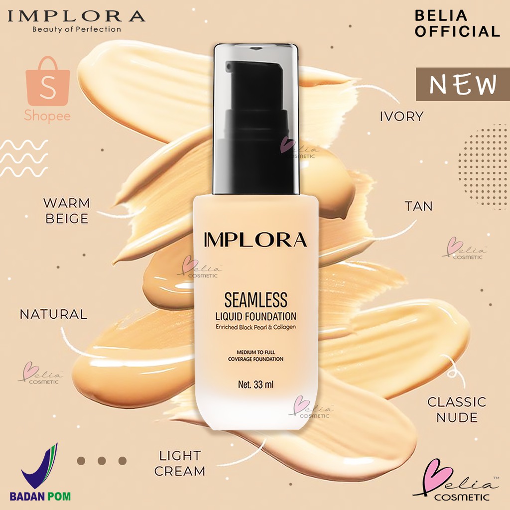 Jual BELIA IMPLORA Seamless Liquid Foundation 33mL ( ️BPOM) | Shopee ...
