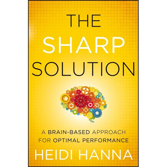 Jual Hanna, Heidi - The sharp solution_ a brain-based approach for ...