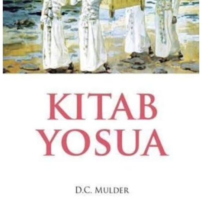 Jual Buku Teologi Kristen - TAFSIRAN ALKITAB: KiTAB YOSUA | Shopee ...