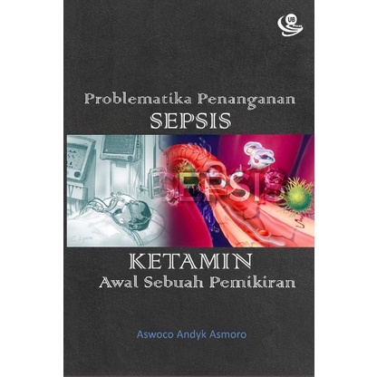 Jual Buku Kedokteran Problematika Penanganan Sepsis, Ketamin Awal ...