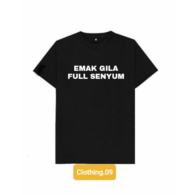 Jual Kaos EMAK GILA FULL SENYUM / Hitam & Putih / Katun Kombad 30s ...