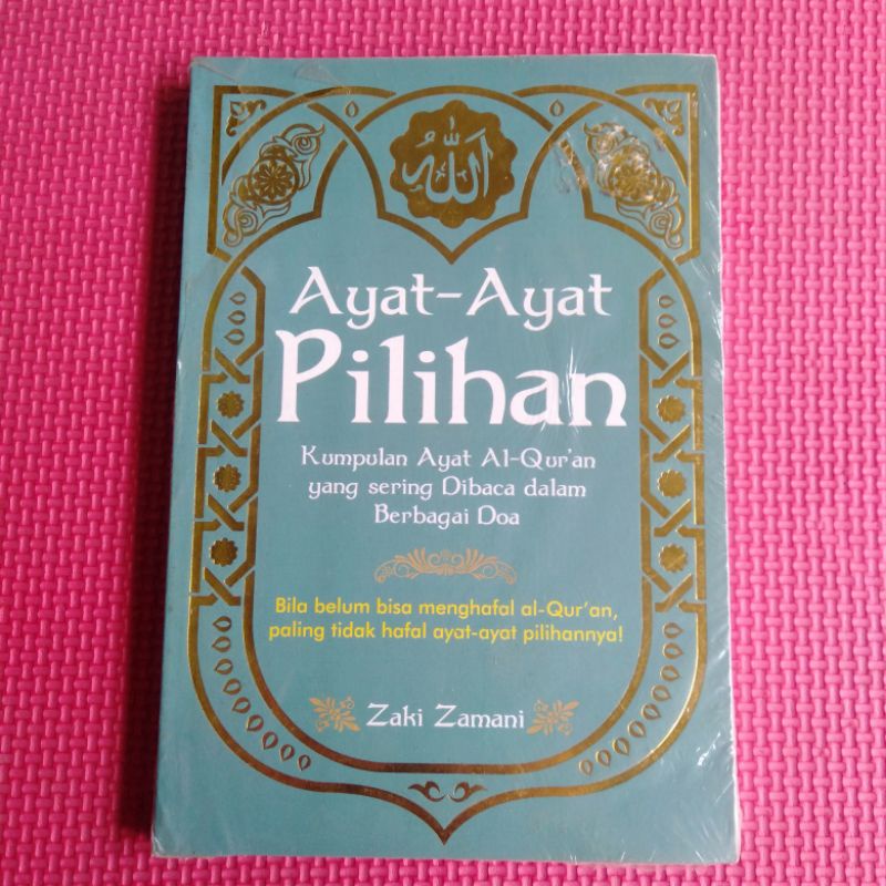 Jual Buku Islami AYAT-AYAT PILIHAN Kumpulan Ayat Al-Quran yang sering Dibaca dalam Berbagai Doa ...