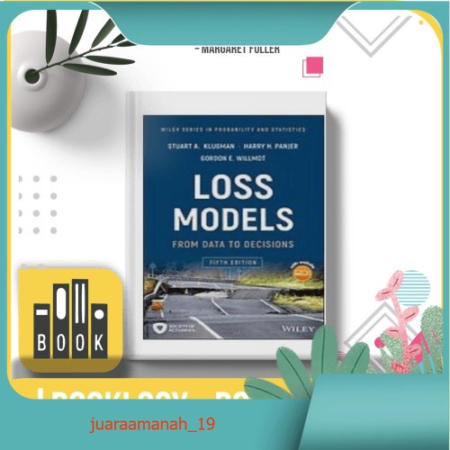 Jual Stuart A.; Panjer, Loss models : from data to decisions 5e ...