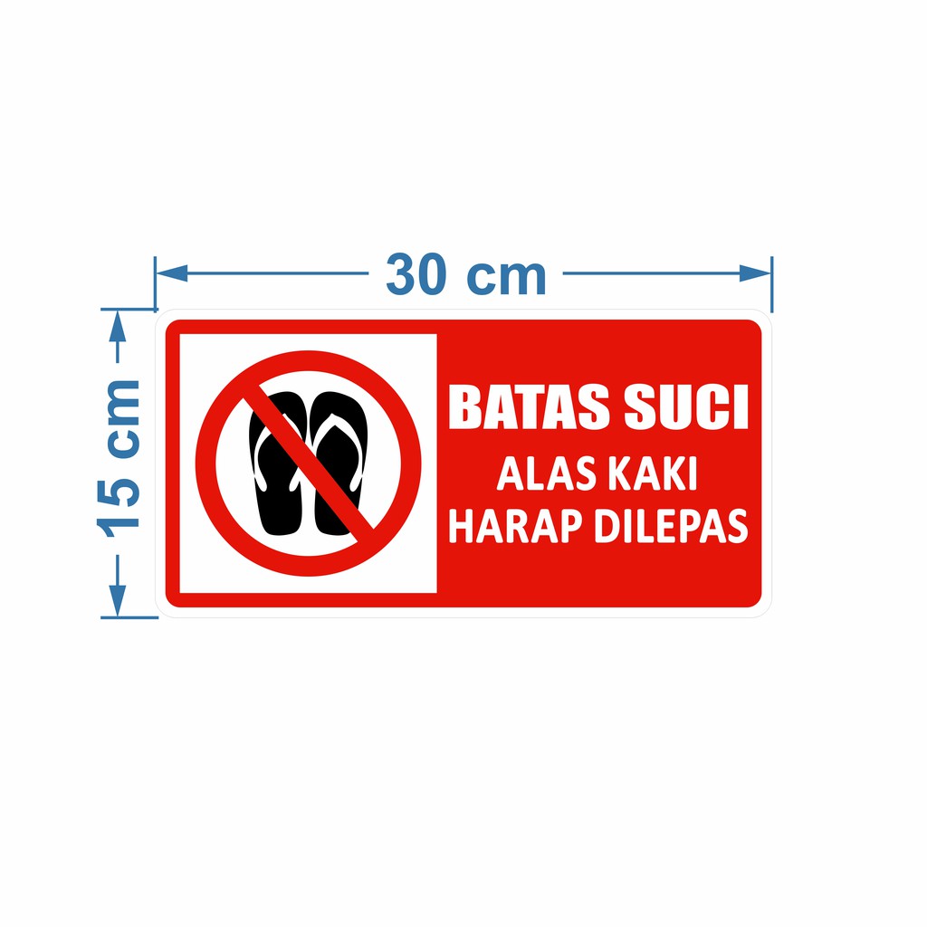 Jual Rambu Sign Batas Suci Alas Kaki Harap Dilepas 30cm x 15cm Akrilik ...