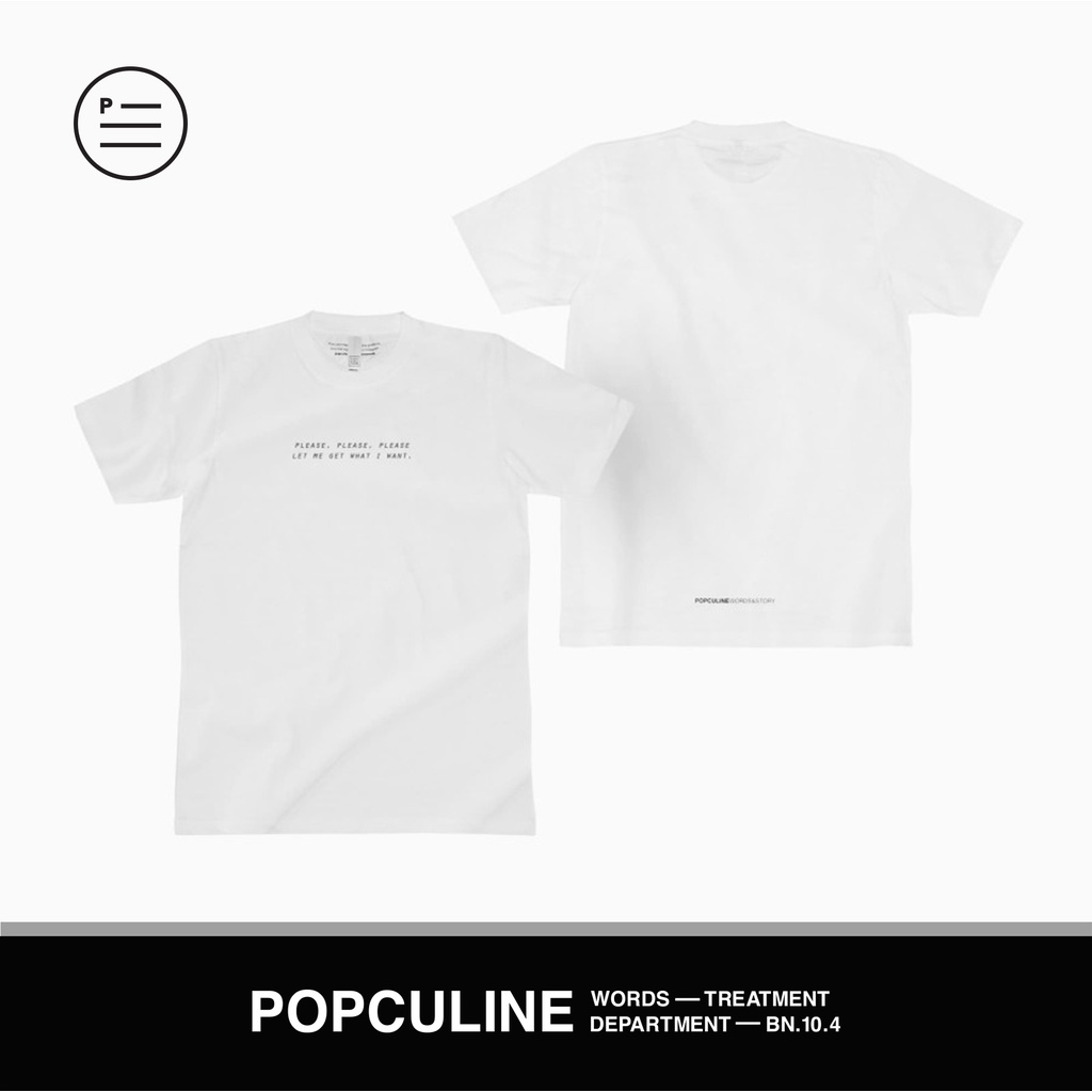 Jual Popculine - Kaos T-Shirt Please Please Please Let Me Get What I ...