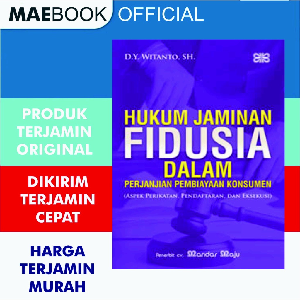 Jual Hukum Jaminan Fidusia Dalam Perjanjian Pembiayaan Konsumen (Aspek Perikatan, Pendaftaran ...