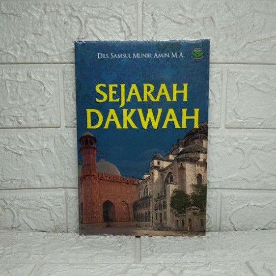 Jual SEJARAH DAKWAH Drs. Samsul Munir Amin M.A AMZAH UNGGULAN AJ-ISLU | Shopee Indonesia