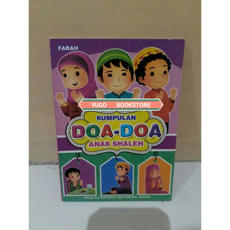 Jual KUMPULAN DOA DOA ANAK SHALEH ORIGINAL FULL COLOUR PENULIS : FARAH ...