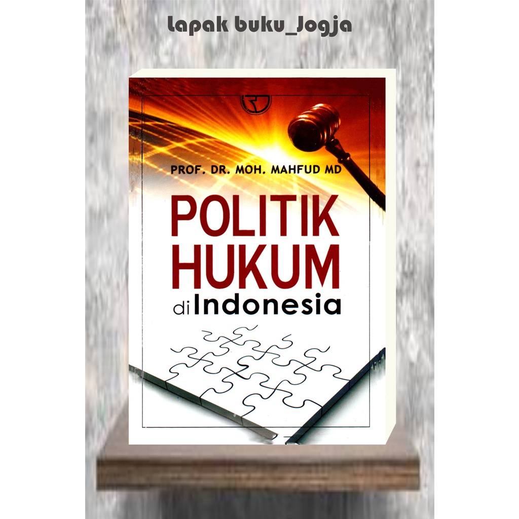 Jual POLITIK HUKUM DI INDONESIA by Moh. Mahfud MD | Shopee Indonesia