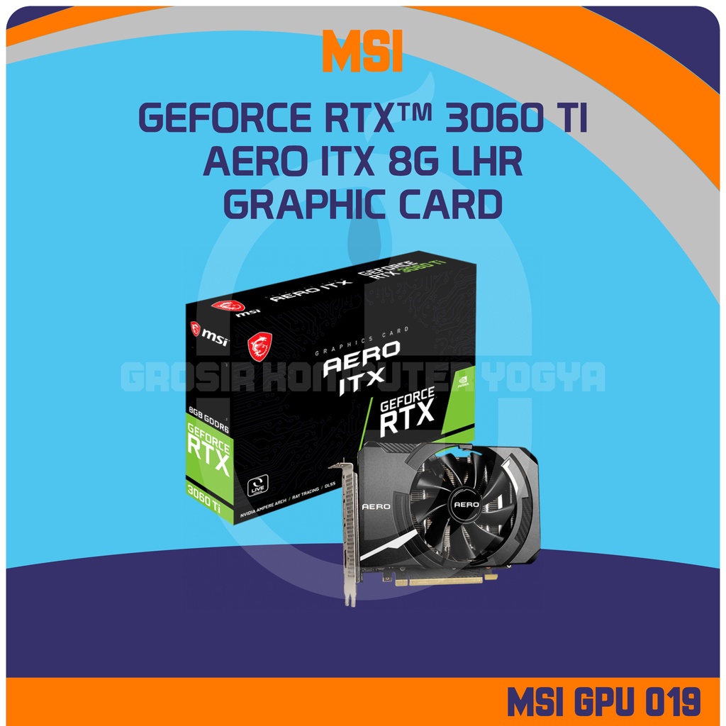 Jual MSI GeForce RTX™ 3060 Ti AERO ITX 8G LHR 8GB GDDR6 GPU Graphic ...