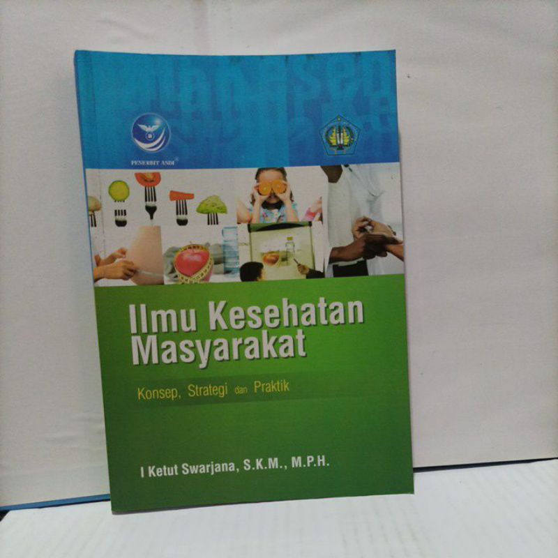 Jual Buku ilmu Kesehatan masyarakat konsep, strategi dan praktik Oleh I ketut Swarjana S.K.M ...