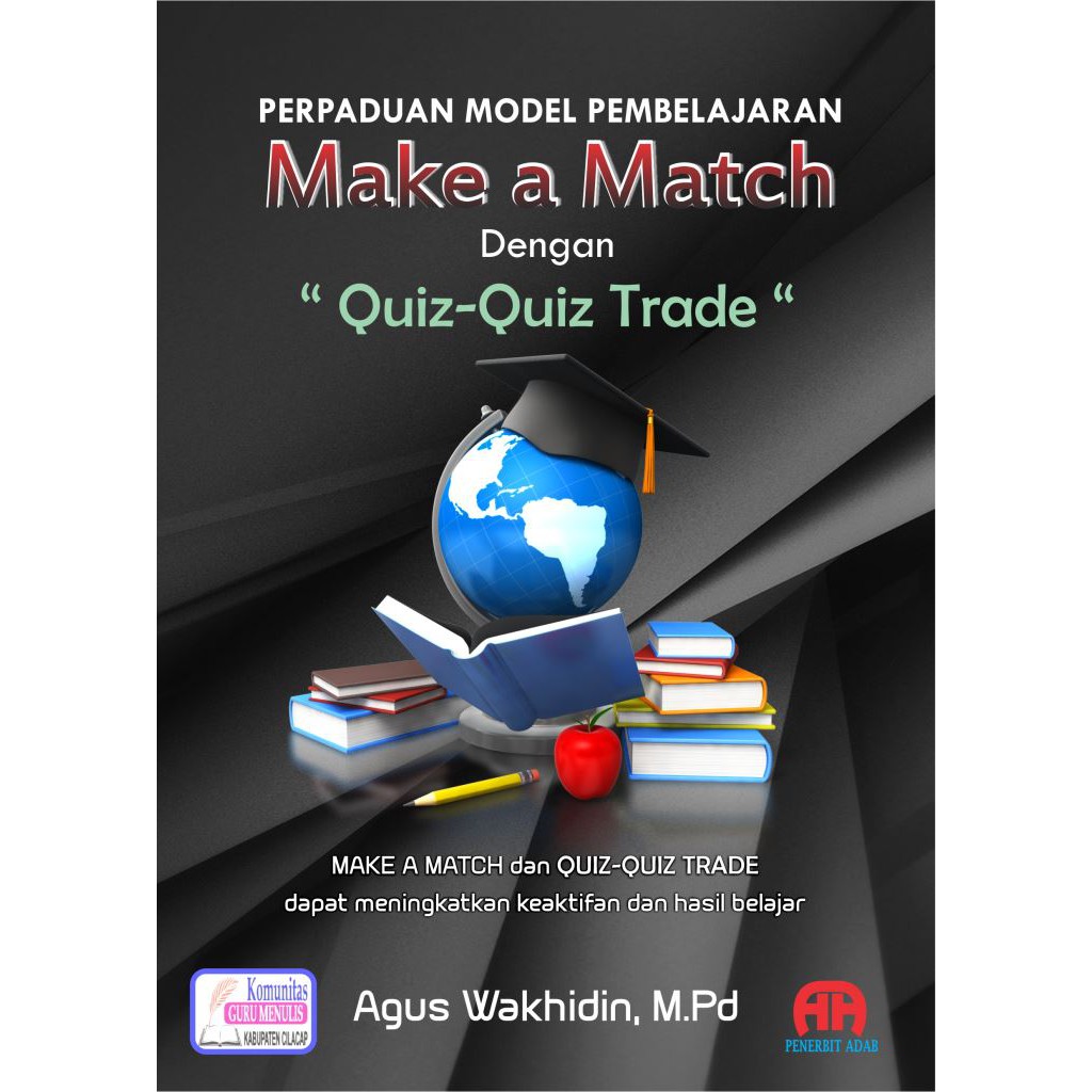 Jual Perpaduan Model Pembelajaran Make A Match Dengan Model Quiz-Quiz ...