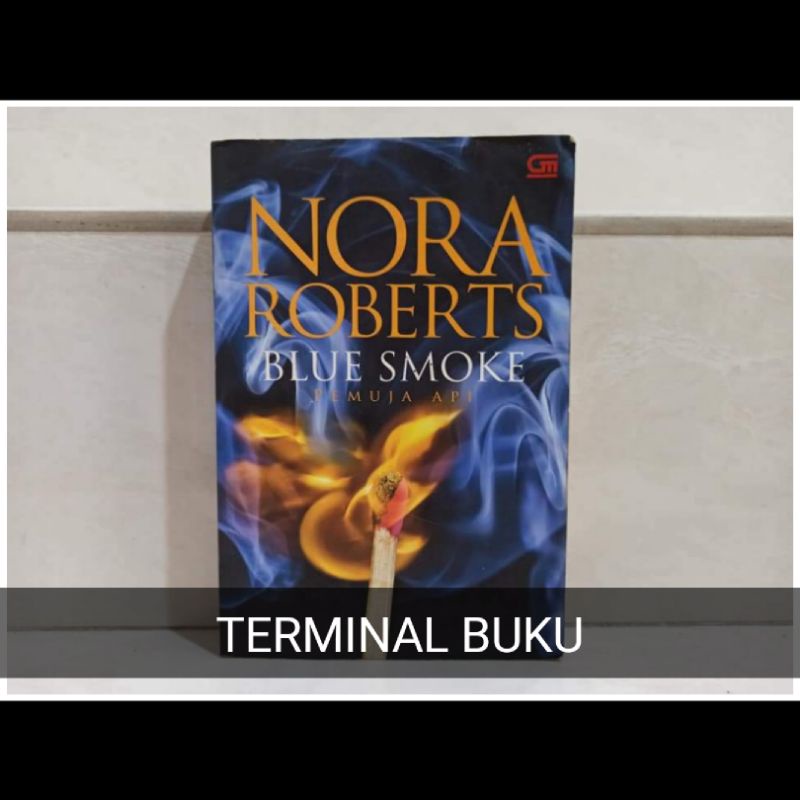 Jual Blue Smoke by Nora Roberts (Pemuja Api) | Shopee Indonesia