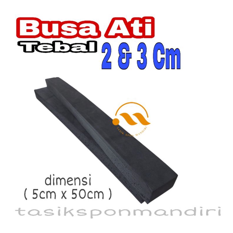 Jual Busa Ati Tebal 30mm ( 5cm x 50cm dan 5cm x 100cm )/ Busa Ati 20mm ...