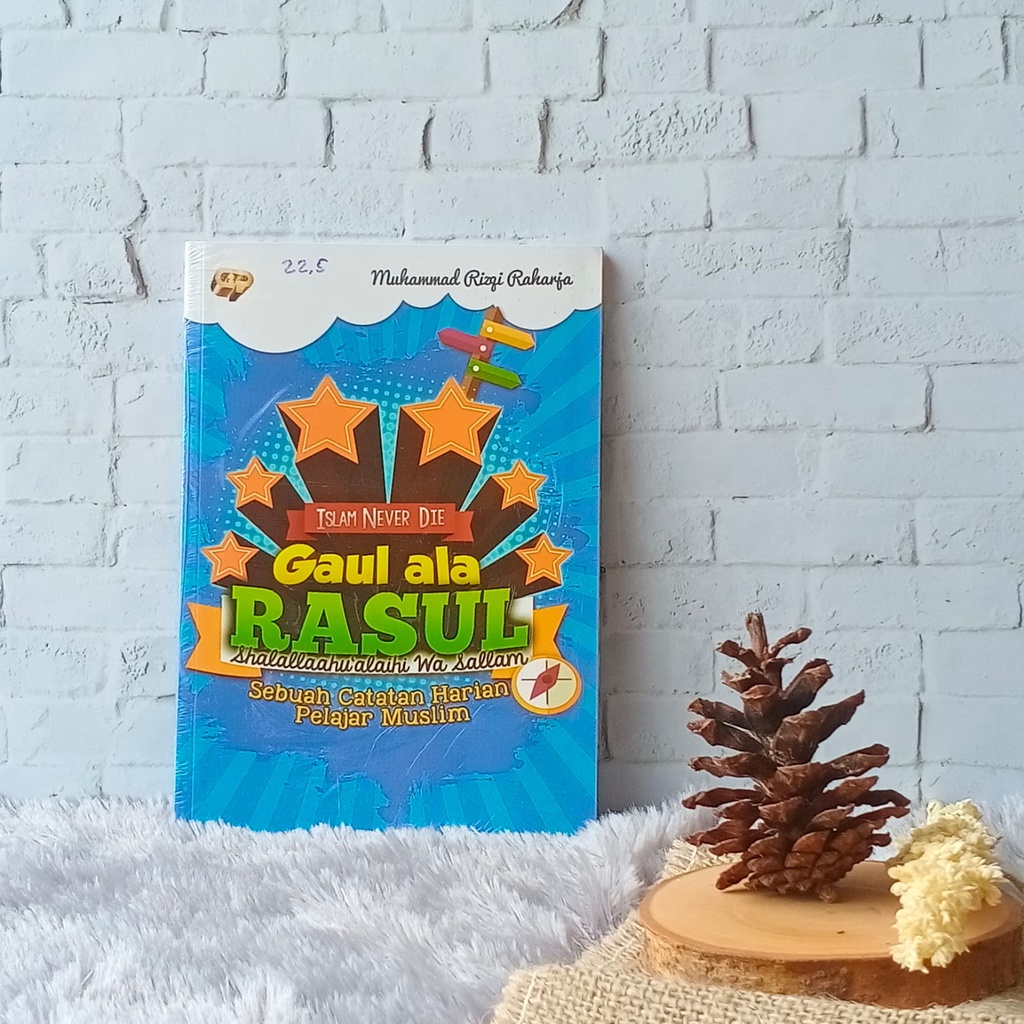 Jual BUKU ISLAM NEVER DIE - GAUL ALA RASUL - MUHAMMAD RIZQI RAHARJA ...