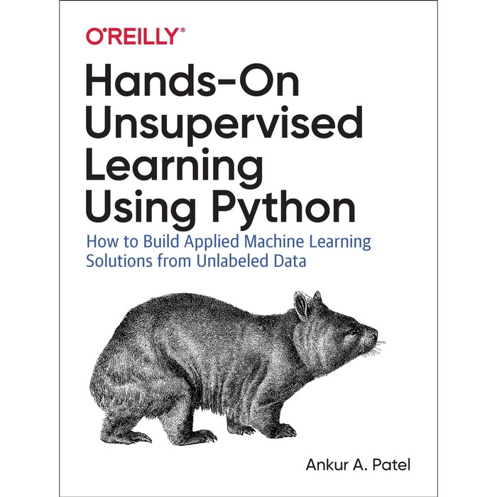 Jual Buku Hands-On Unsupervised Learning Using Python-Ankur A. Patel | Shopee Indonesia