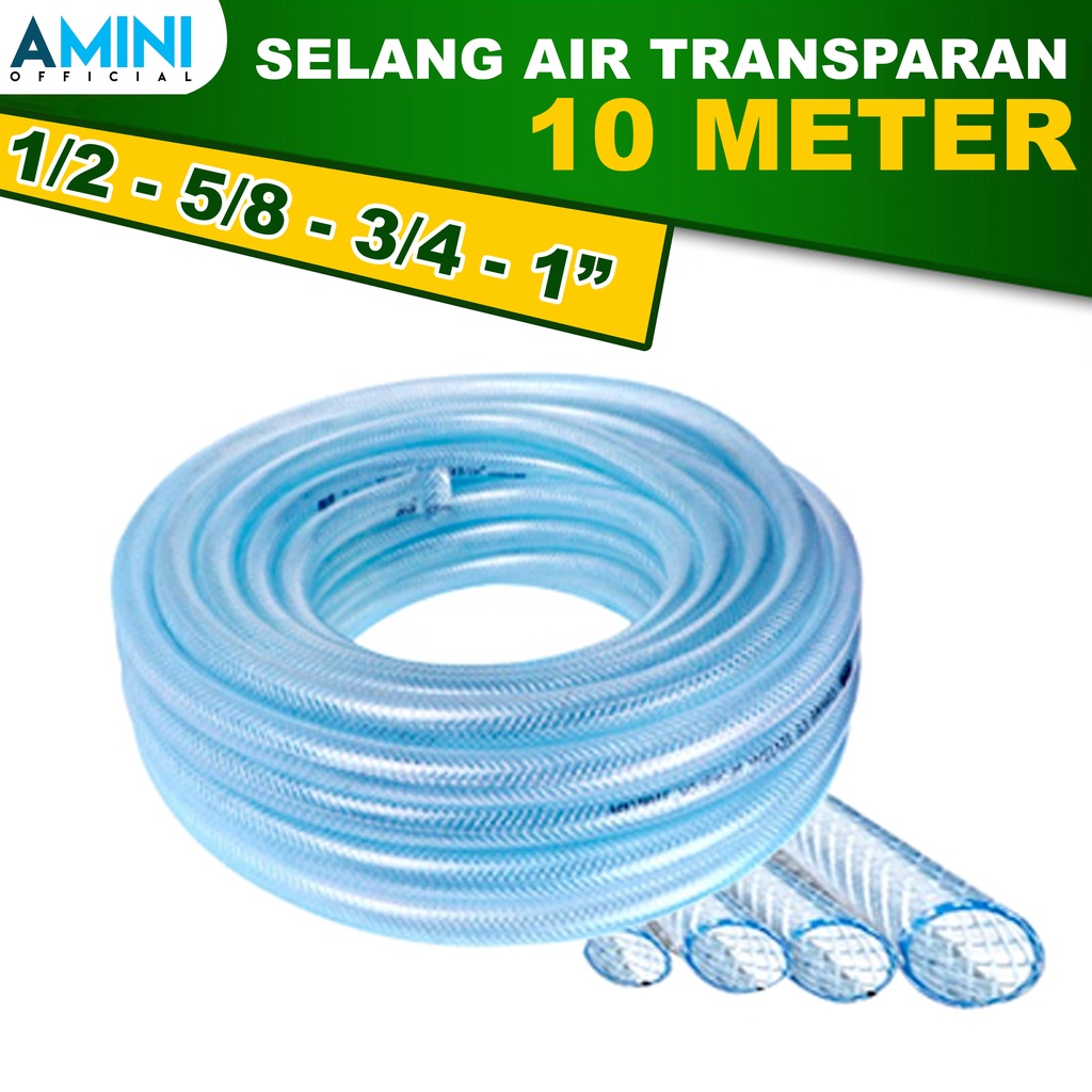 Jual AMINI Selang Air 10 Meter 1/2 5/8 3/4 1 Inch Selang Air Serat Benang Transparan Tebal 2 mm ...