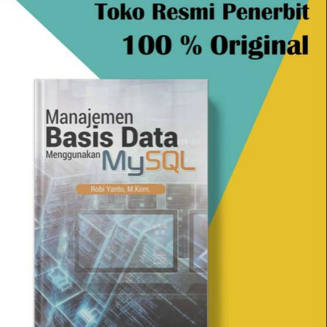 Jual NEW - BUKU Manajemen Basis Data Menggunakan My SQL. - ASLI ...