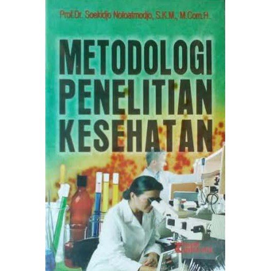 Jual BUKU METODOLOGI PENELITIAN KESEHATAN - SOEKIDJO NOTOATMODJO | Shopee Indonesia