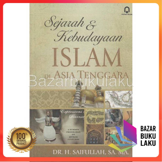 Jual BUKU ORI - SEJARAH DAN KEBUDAYAAN ISLAM DI ASIA TENGGARA / SAIFULLAH / PUSTAKA PELAJAR ...