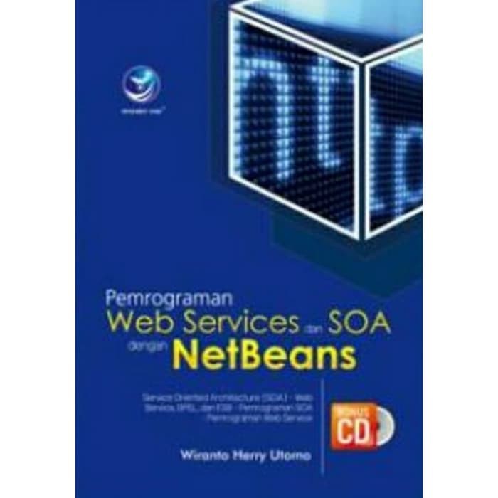 Jual Buku Pemrograman Web Services Dan SOA Dengan Netbeans+cd | Shopee ...