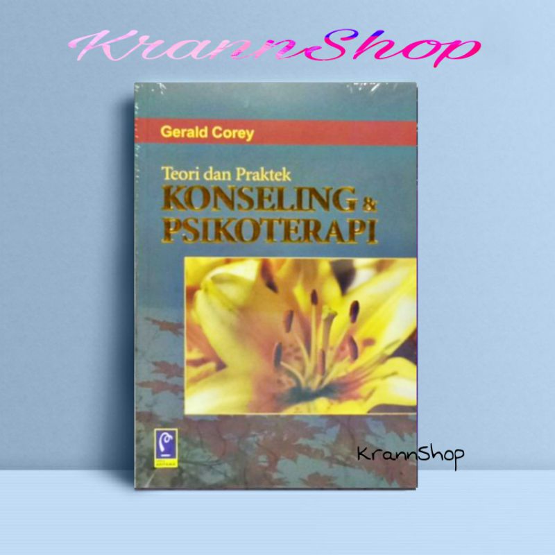 Jual Teori Dan Praktek Konseling Dan Psikoterapi - Gerald corey ...