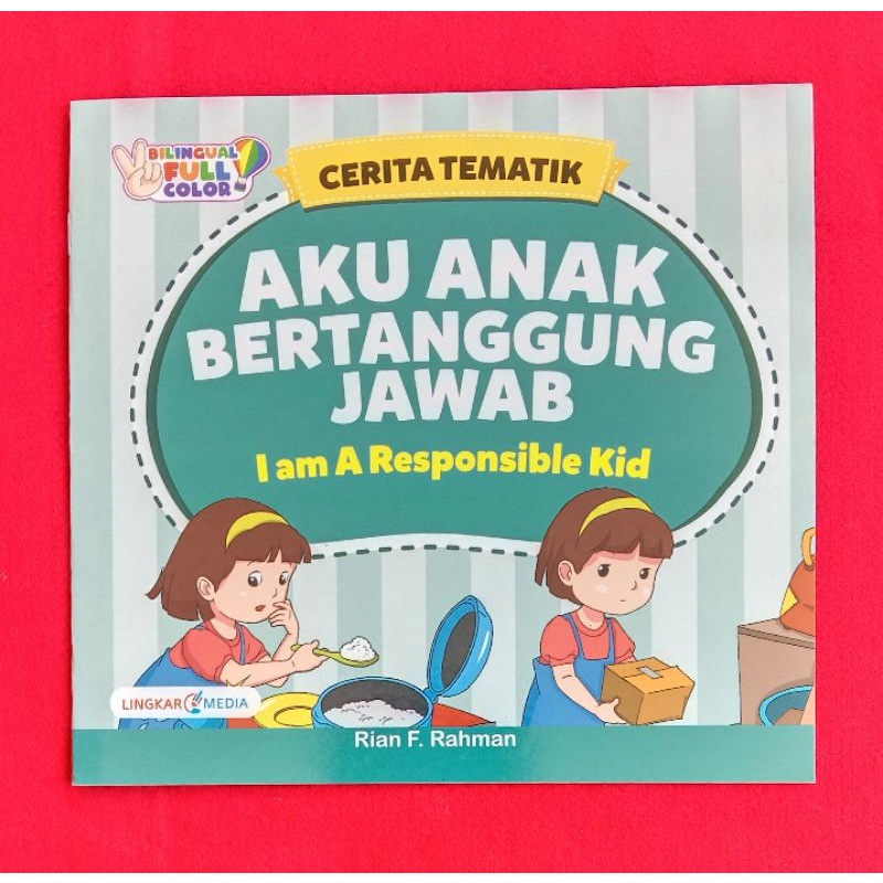 Jual BUKU CERITA TEMATIK "AKU ANAK BERTANGGUNG JAWAB", BUKUCERITA ANAK , FULL COLOR, BILINGUAL 2 ...