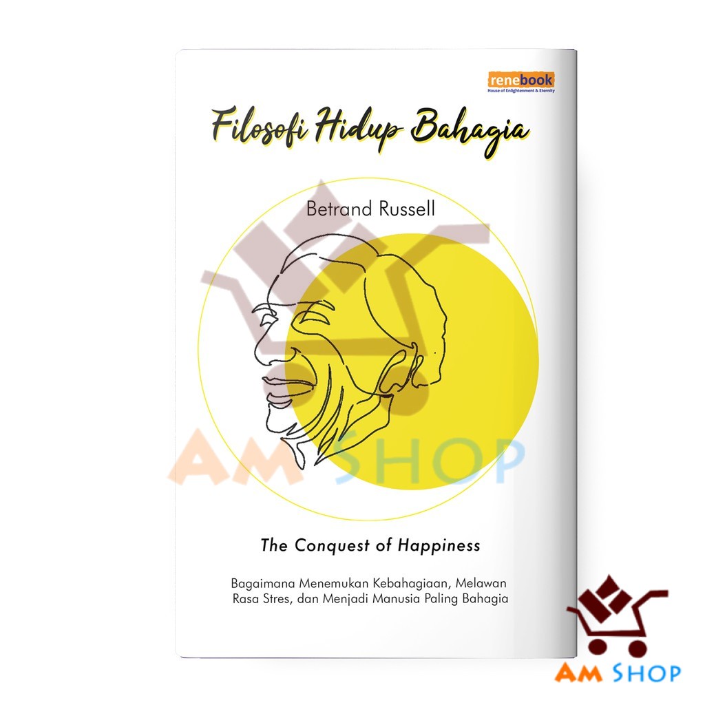 Jual Buku Bacaan - Buku Referensi - Buku Filosofi Hidup Bahagia - The Conquest of Happiness ...