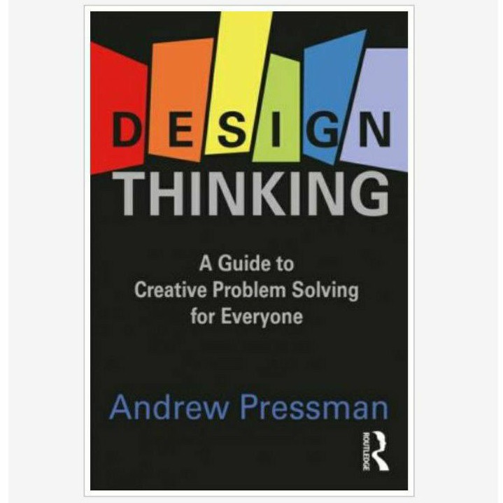 Jual Buku Design Thinking A Guide to Creative Problem Solving for ...