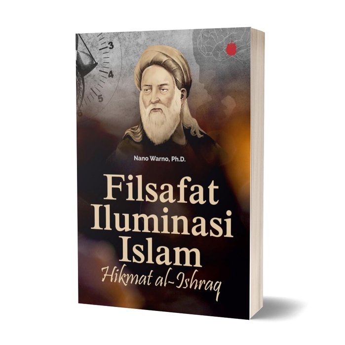 Jual Buku Filsafat Iluminasi Islam Hikmat Al-Isyraq Suhrawardi | Shopee ...
