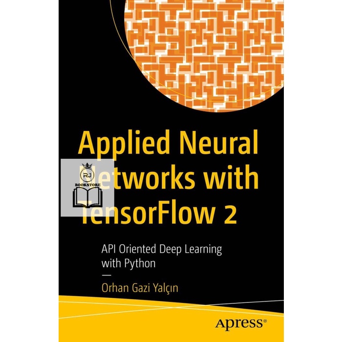 Jual Buku Populer Komputer - Applied Neural Networks with TensorFlow 2 2021 | Shopee Indonesia