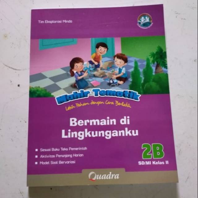 Jual Buku mahir tematik k13 Quadra kelas 2B bermain di lingkunganku ...