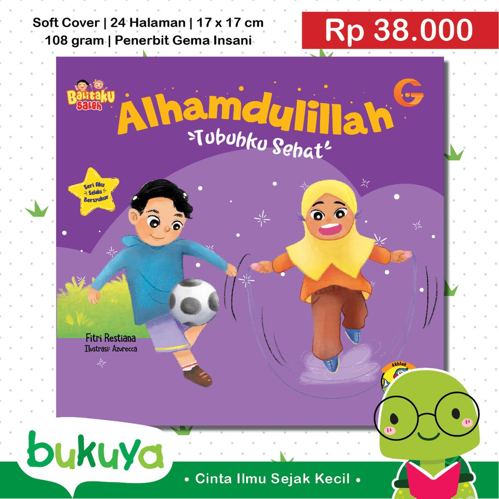 Jual Buku Anak Balita Muslim Alhamdulillah, Tubuhku Sehat - Seri Aku ... Jual Buku Anak Balita Muslim Alhamdulillah, Tubuhku Sehat - Seri Aku ...
