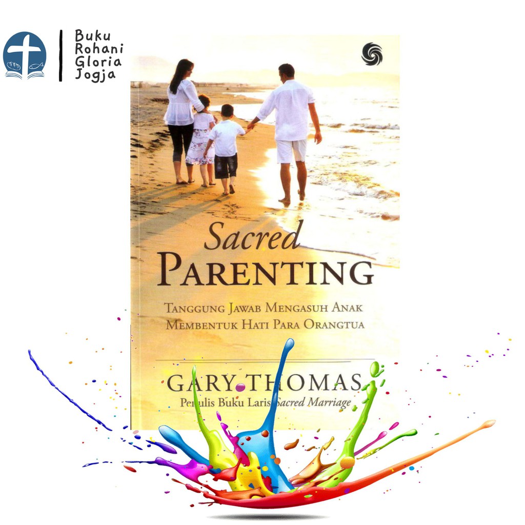 Jual SACRED PARENTING ditulis oleh Gary Thomas terbitan Katalis ...