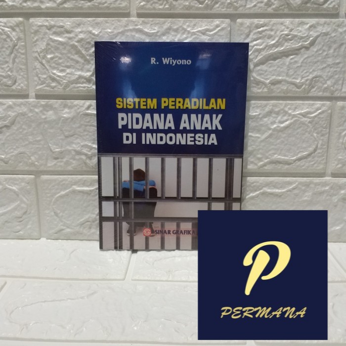 Jual Sistem Peradilan Pidana Anak di Indonesia - Wiyono Bumiaksara ...
