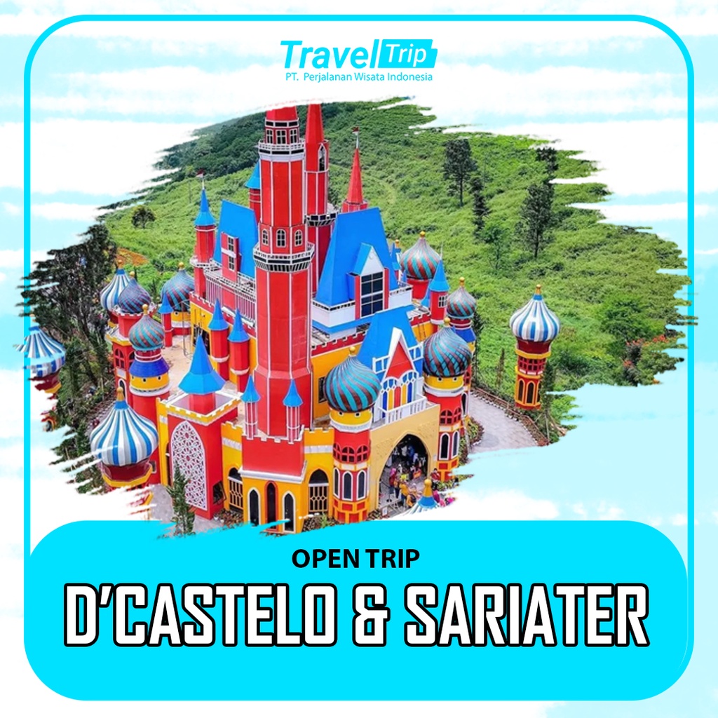 Jual TRAVEL TRIP-OPEN TRIP-WISATA D’CASTELLO & SARIATER | Shopee Indonesia