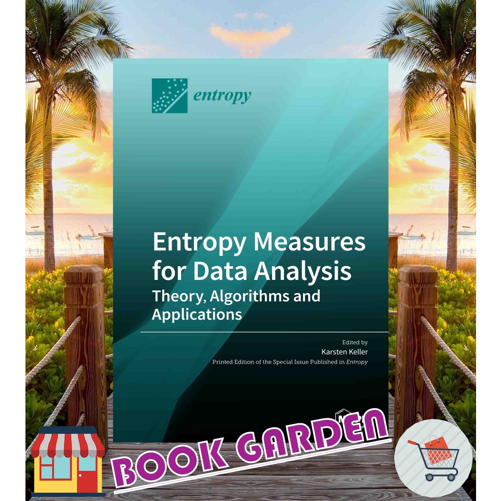 Jual ENTROPY MEASURES FOR DATA ANALYSIS THEORY, ALGORITHMS AND APPLICATIONS BY KARSTEN KELLER ...