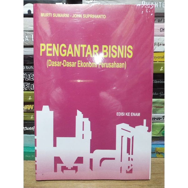 Jual Buku PENGANTAR BISNIS EDISI KEENAM MURTI SUMARNI JOHN SUPRIHANTO | Shopee Indonesia
