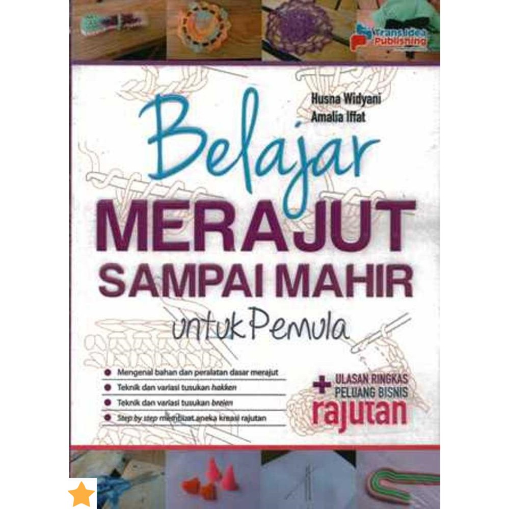 Jual NEW!!! BUKU BELAJAR MERAJUT SAMPAI MAHIR UNTUK PEMULA | Shopee ...