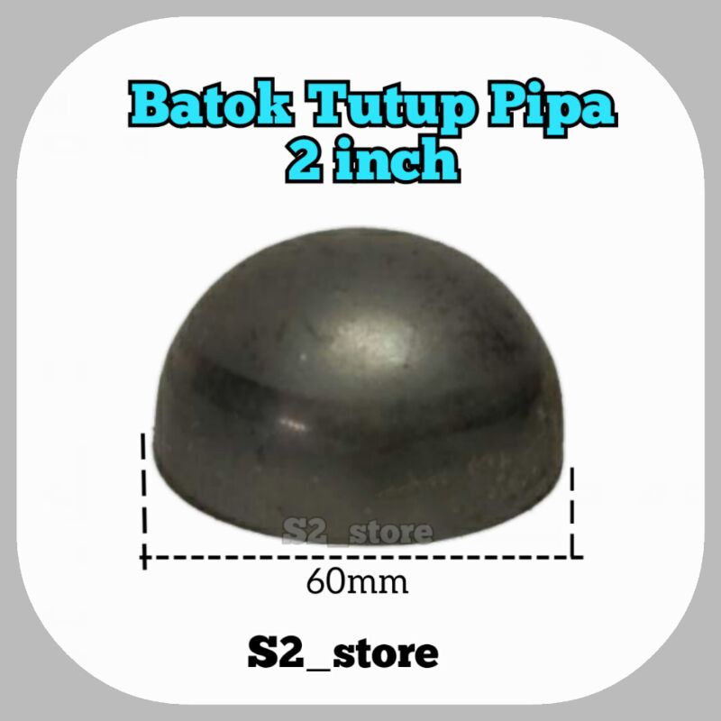 Jual Dop Batok tutup pipa 2 inch ornamen aksesoris pagar besi | Shopee ...