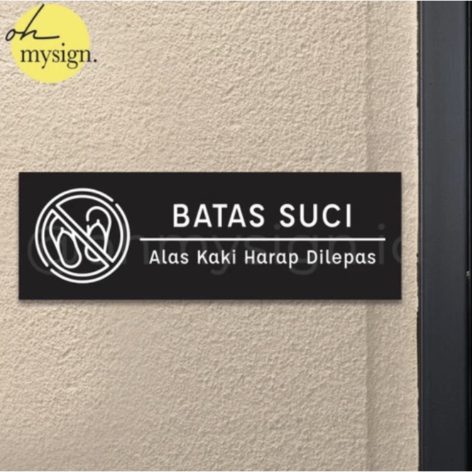 Jual SIGN BOARD BATAS SUCI PRINTED ACRYLIC | LABEL SIGNAGE ALAS KAKI ...