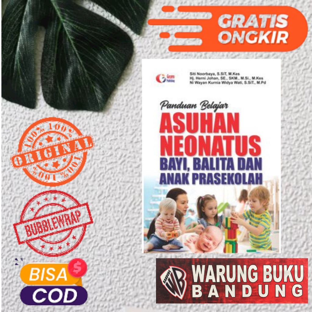 Jual Buku Panduan Belajar ASUHAN NEONATUS BAYI, BALITA DAN ANAK PRASEKOLAH - Siti Noorbaya, S ...
