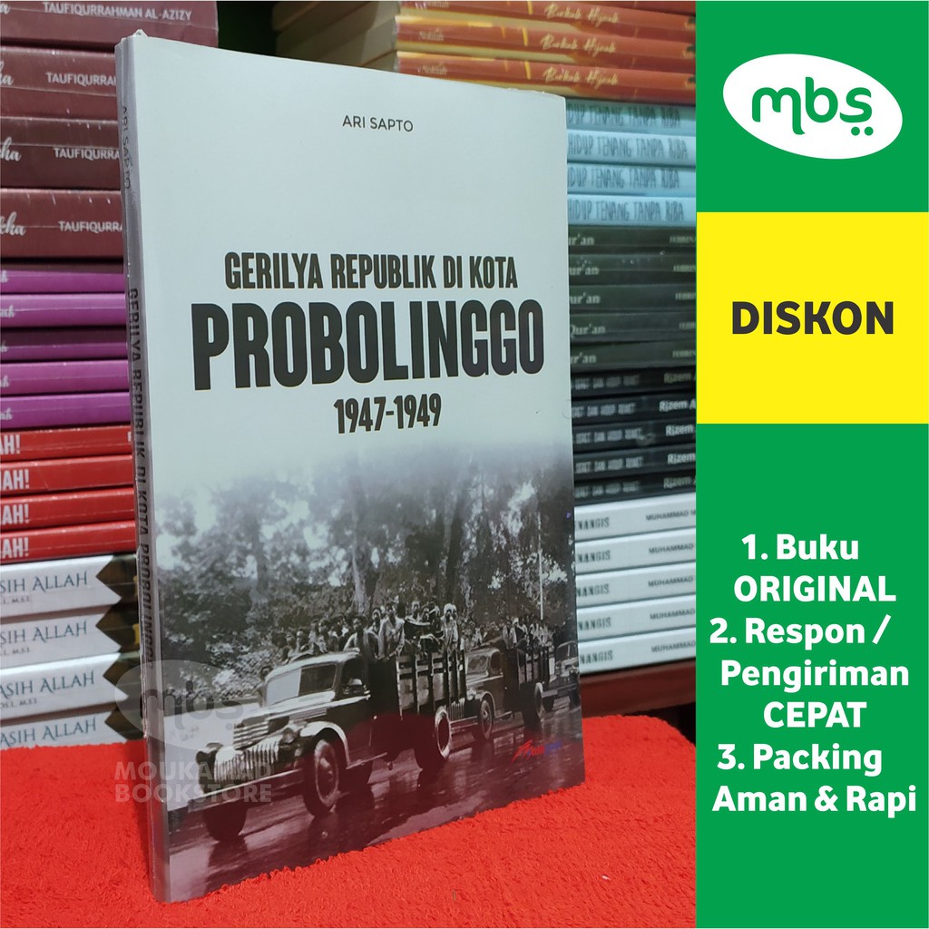 Jual BUKU GERILYA REPUBLIK DI KOTA PROBOLINGGO 1947 - 1949 - ARI SAPTO ...