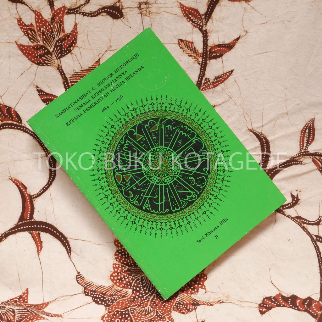 Jual Nasihat-Nasihat C. Snouck Hurgronje Semasa Ke pegawaiannya Kepada ... Jual Nasihat-Nasihat C. Snouck Hurgronje Semasa Ke pegawaiannya Kepada ...