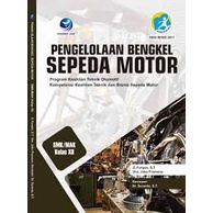 Jual Buku - Pengelolaan Bengkel Sepeda Motor SMK/MAK Kelas XII, Program Keahlian Teknik Otomotif ...