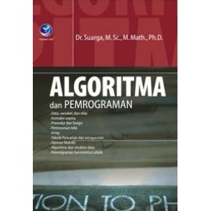 Jual Buku Algoritma dan Pemrograman - Dr. Suarga, M.Sc., M.Math.,Ph ...