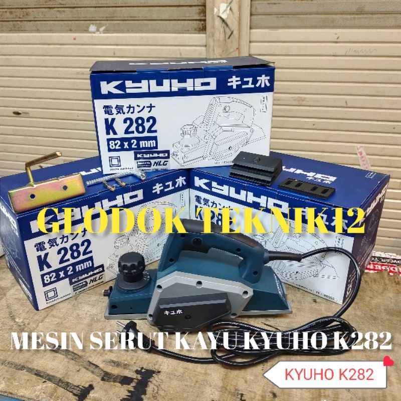 Jual MESIN SERUT KAYU KYUHO K282 / MESIN PLANER KYUHO K282 / MESIN KETAM KYUHO K282 | Shopee ...