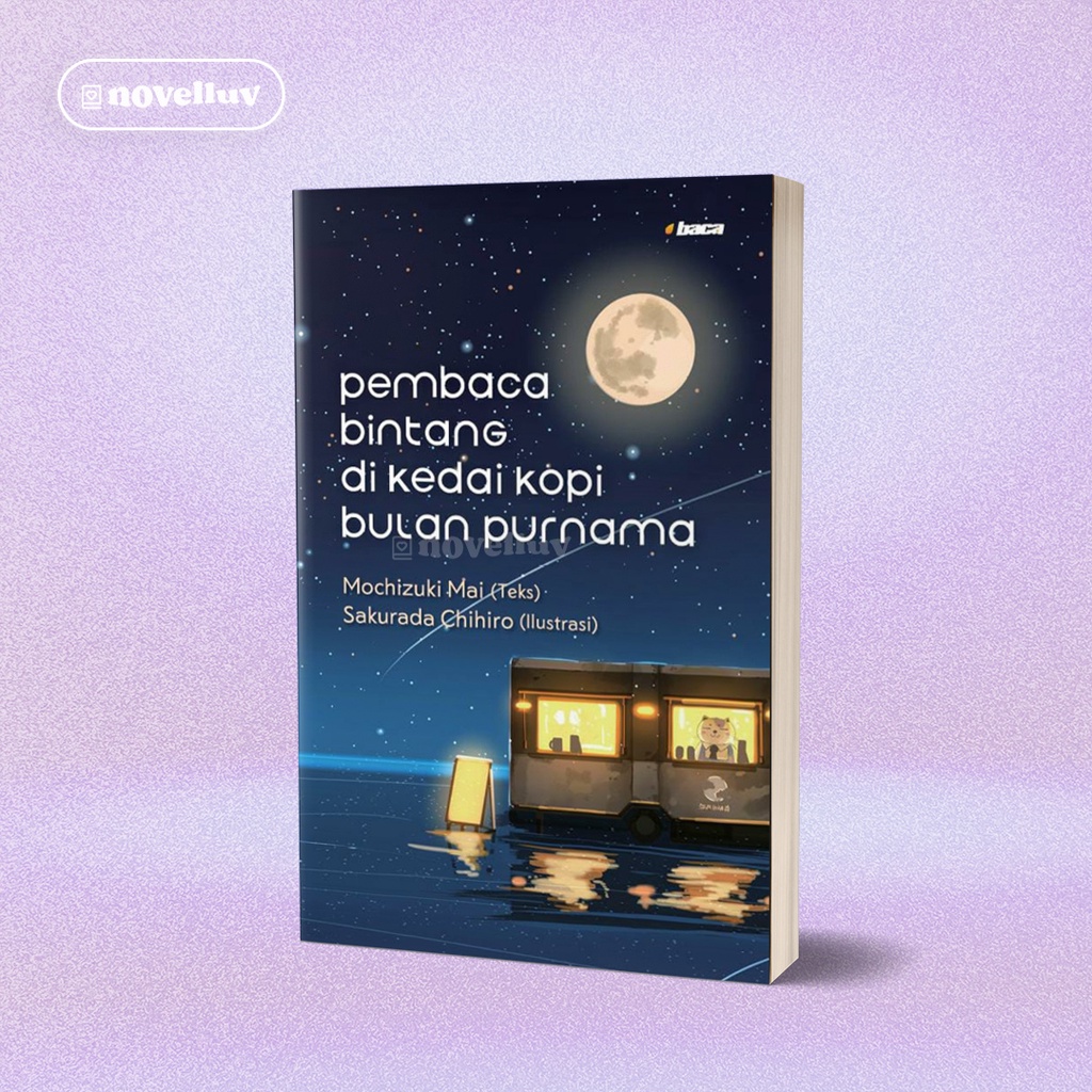 Jual Novel Pembaca Bintang di Kedai Kopi Bulan Purnama by Mochizuki Mai Novel Fantasi Terjemahan ...