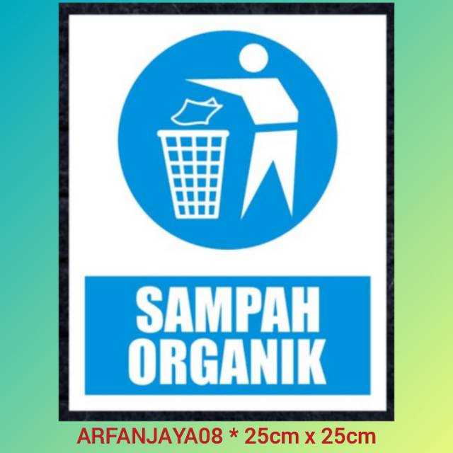 Jual Stiker sign Label Petunjuk TEMPAT SAMPAH ORGANIK Safety | Shopee ...