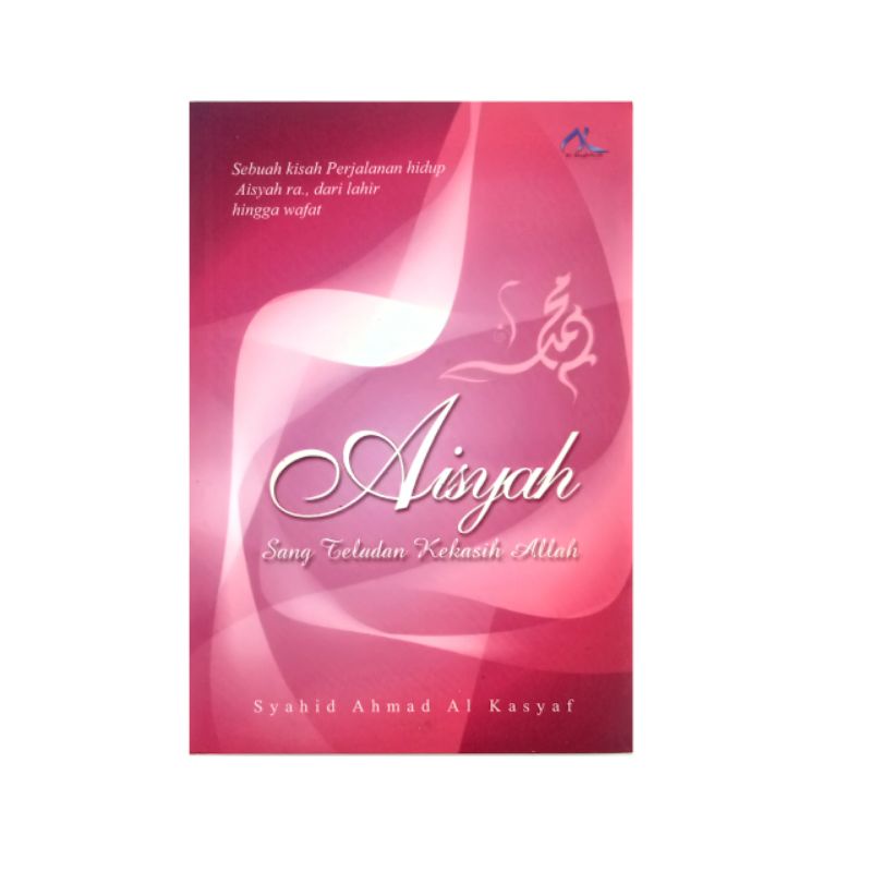 Jual Buku Aisyah - Sang Teladan Kekasih Allah | Shopee Indonesia
